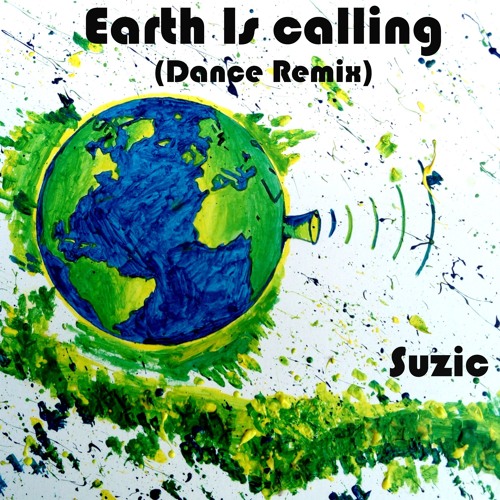 Stream Earth Is Calling (Dance Remix) by Suzic | Listen online for free ...