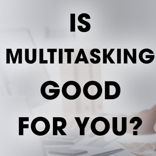 Stream Is Multitasking Good For You? #BasicsMondayMotivation by Basics ...