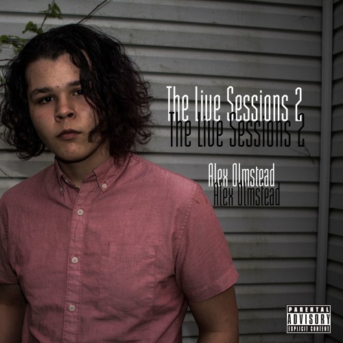 Stream The Live Sessions 2 - Written By Alex Olmstead by Justify ...