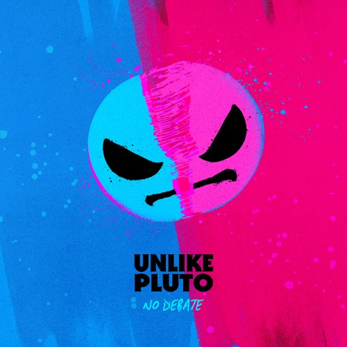 Stream Unlike Pluto - No Debate by Unlike Pluto | Listen online for ...
