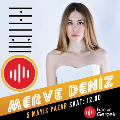 Stream Konuk: Merve Deniz by Radyo Gerçek | Listen online for free on ...