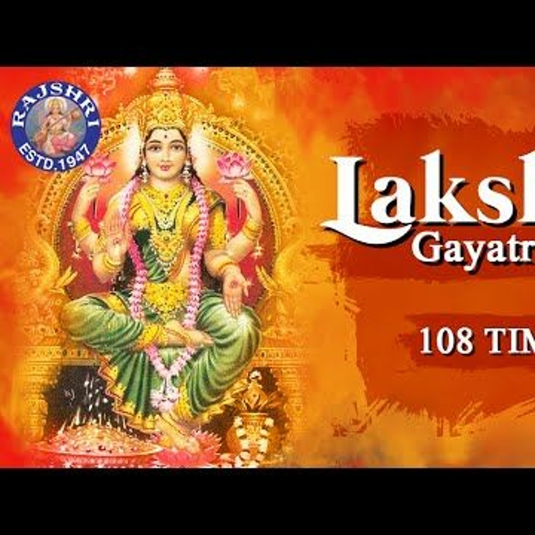 Stream Sri Lakshmi Gayatri Mantra 108 Times – Powerful Mantra For Wealth & Luxuries – Lakshmi ...