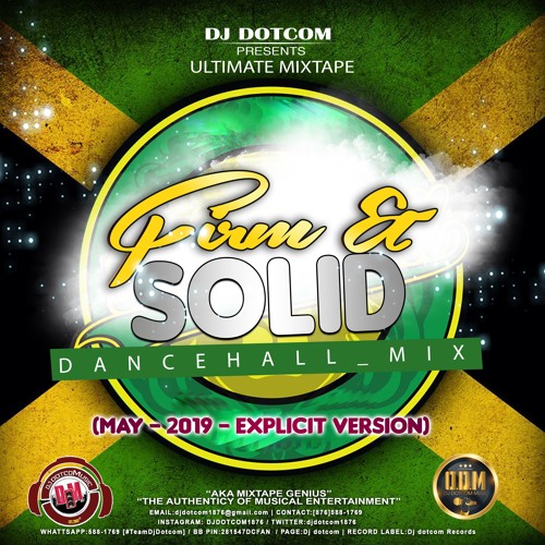 Stream DJ DOTCOM_PRESENTS_FIRM & SOLID_DANCEHALL_MIX (MAY - 2019 ...