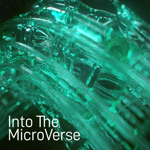 Stream Into The MicroVerse by Lux Atomic | Listen online for free on SoundCloud