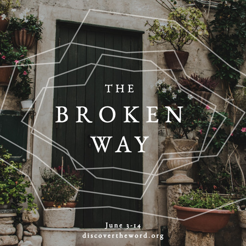 Stream Discover the Word | Listen to The Broken Way playlist online for ...