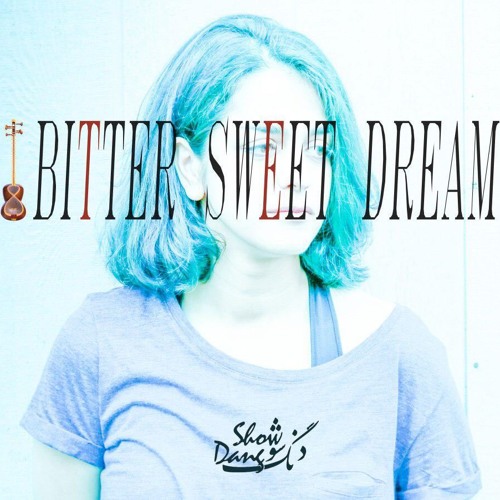 Stream Dang Show - Bittersweet Dream 2019 by Dang Show دنگ شو | Listen ...