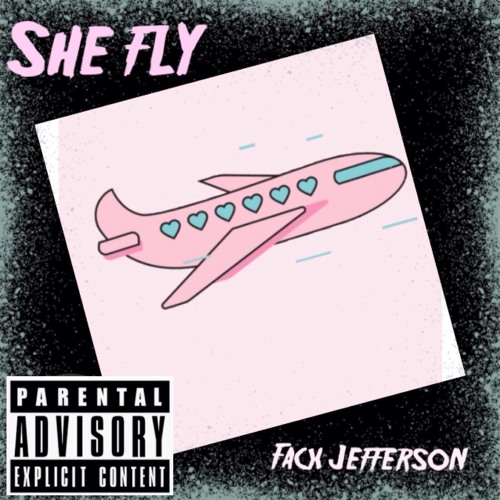 Stream Facx - She Fly by FacxJefferson | Listen online for free on ...