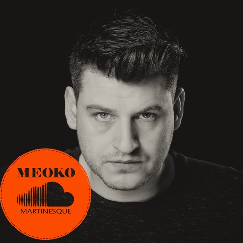 Stream MEOKO Exclusive: Martinesque by MEOKO | Listen online for free ...