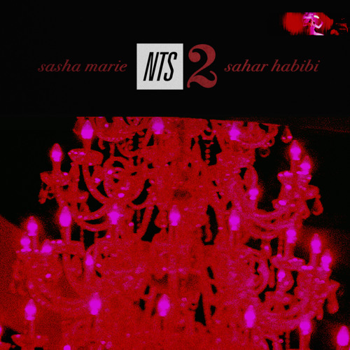 Stream Sasha Marie & Sahar Habibi: NTS Radio Show by Sahar Habibi ...