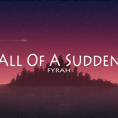 pumpyoursound.com | Fanlink - Moosh & Twist - All Of A Sudden (Fyrah Bootleg)