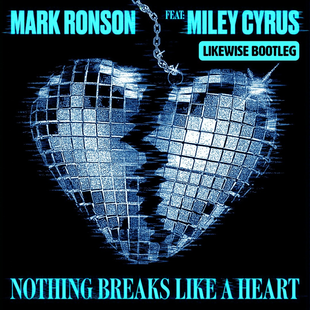 Stream Nothing Breaks Like A Heart (LIKEWISE Bootleg)[FREE DOWNLOAD] by ...
