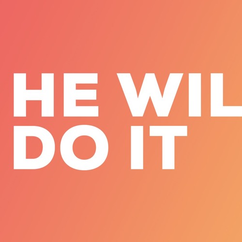 Stream He Will Do It by Westover Hills Church | Listen online for free ...