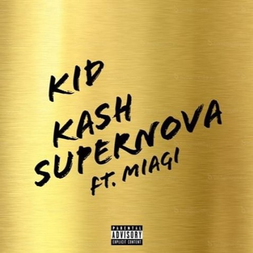 Stream Kid Kash ft Miagi - Supernova by Southside Lil | Listen online ...