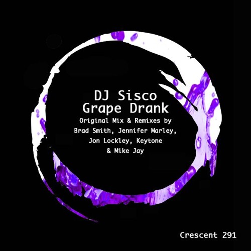 Stream DJ Sisco - Grape Drank (Brad Smith Remix) by Crescent Records ...