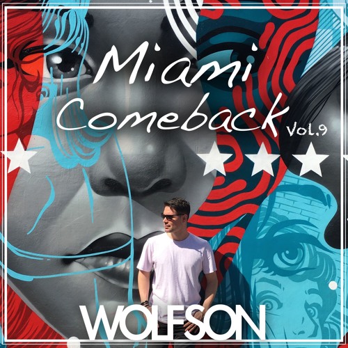 Stream WOLFSON - Miami Comeback Vol.9 by WOLFSON | Listen online for ...