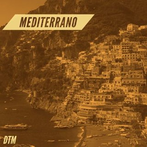 Stream MEDITERRANO by Danny Moscato | Listen online for free on SoundCloud