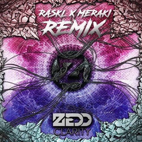 Stream Clarity (Raskl x Meraki Remix) by RASKL | Listen online for free ...
