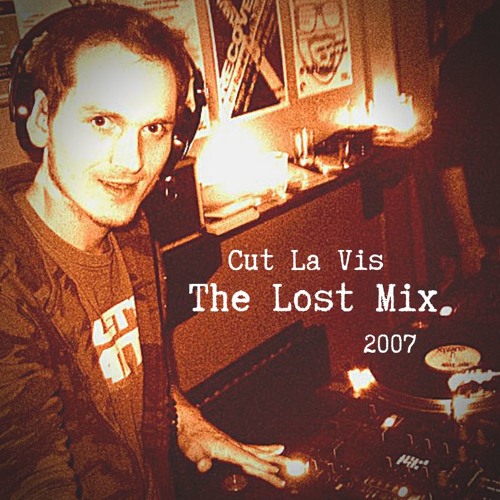 Stream The Lost Mix 2007 by DJ Cut La Vis | Listen online for free on ...