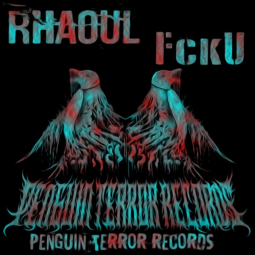 Stream Penguin Terror Records | Listen to Rhaoul - FckU ...