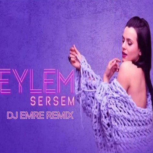 Stream Eylem - Sersem (DJ EMRE REMIX) by Dj EMRE (AU) | Listen online for free on SoundCloud