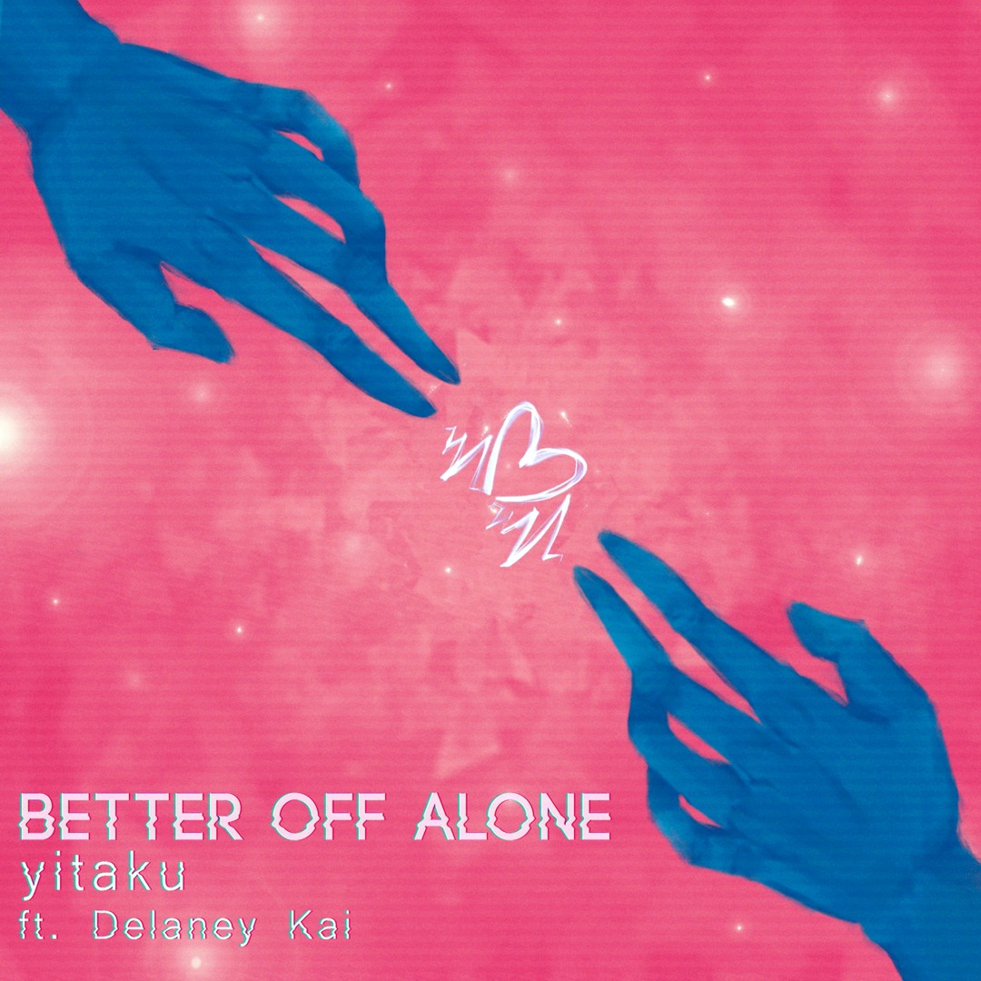Stream Better Off Alone ft. Delaney Kai by yitaku | Listen online for ...