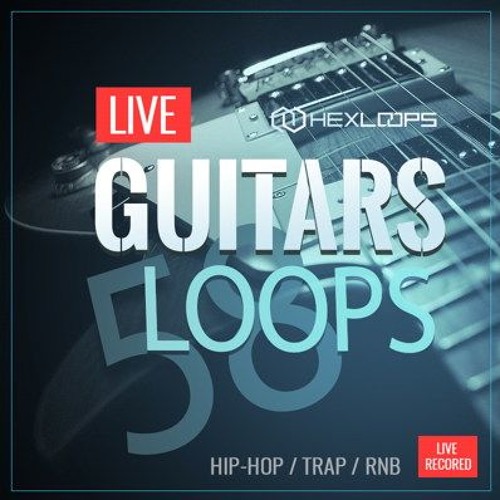 Stream Hex Loops - Live Guitars - Loops Pack by HexLoops | Listen ...