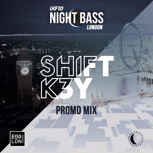 Stream UKF Presents: Night Bass London - Shift K3Y Promo Mix by Night ...