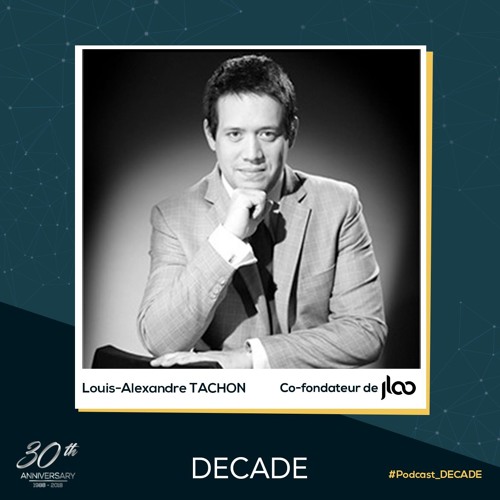 Stream episode E15 - Louis-Alexandre TACHON, JLOO by 30 ans | 30 ...