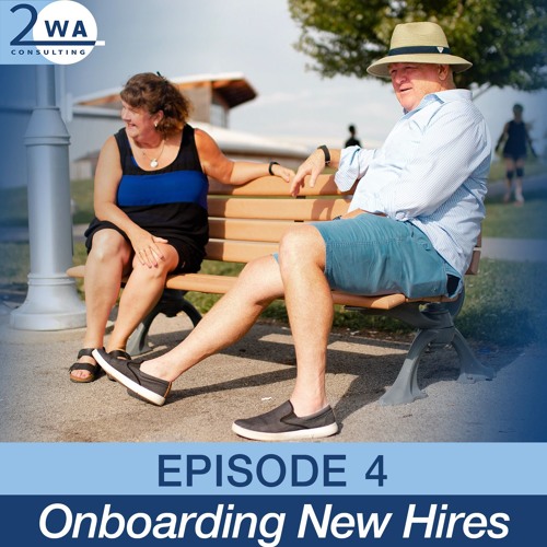 Stream episode Onboarding New Hires by 2WA Consulting podcast | Listen ...