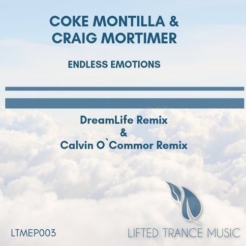 Stream Coke Montilla & Craig Mortimer - Endless Emotions (DreamLife ...