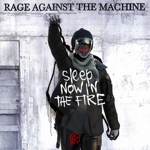Rage Against The Machine - Sleep Now In The Fire (Psylla Flip) by ...