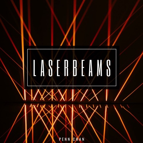 Stream Penn Chan - Laserbeams by Penn Chan | Listen online for free on ...