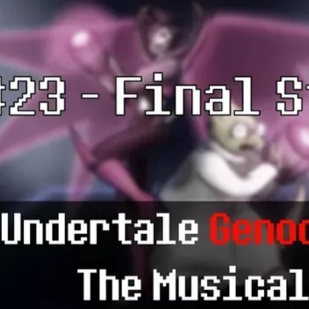 Stream Undertale Genocide The Musical - Final Stand by Blue Phoenix ...