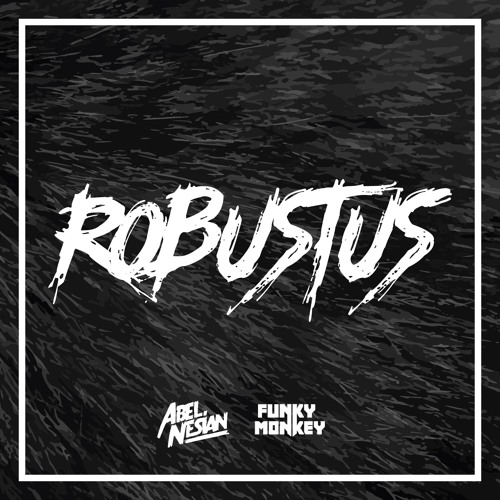 Stream Funky Monkey X Abel Nesian - Robustus by 141 Records | Listen ...