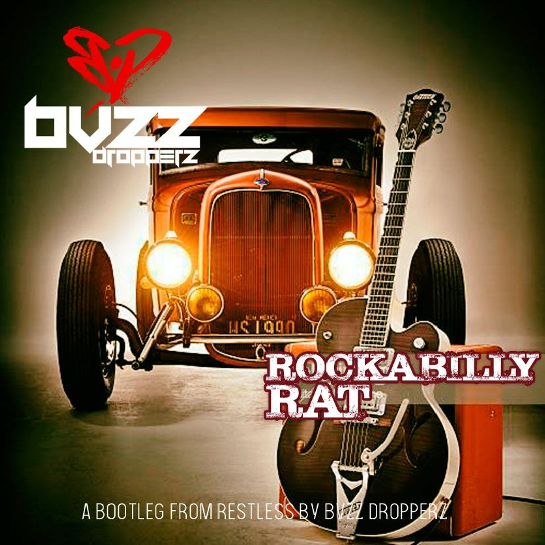 Stream [ARCHIVED] Restless - Rockabilly Rat (BVZZ DROPPERZ aka ATSIS ...