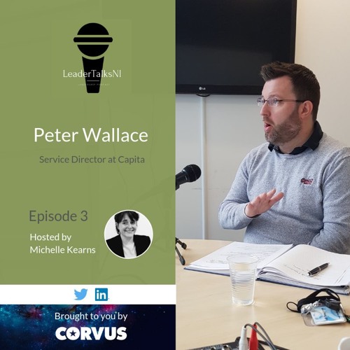 Stream episode Peter Wallace | Capita | LeaderTalksNI - Episode 3 by LeaderTalksNI Podcasts ...