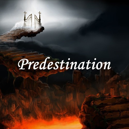Stream Predestination by God Beyond The Bible | Listen online for free ...
