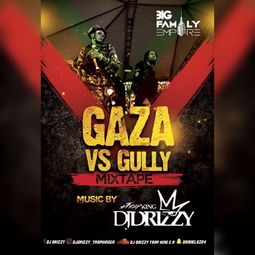 Stream GAZA VS GULLY MIXTAPE - DJ DRIZZY (MAY 2019) by DJ DRIZZY TRAP ...