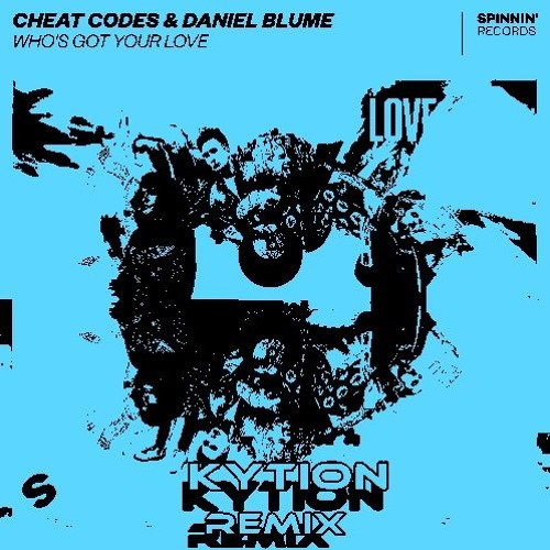 Stream Cheat Codes - Who's Got Your Love (Kytion remix) by Kytion ...