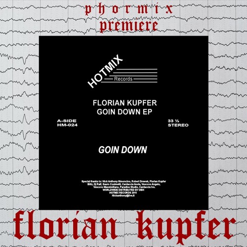 Stream Premiere # 36 Florian Kupfer - Goin Down[Hot Mix Records] by Phormix | Listen online for ...