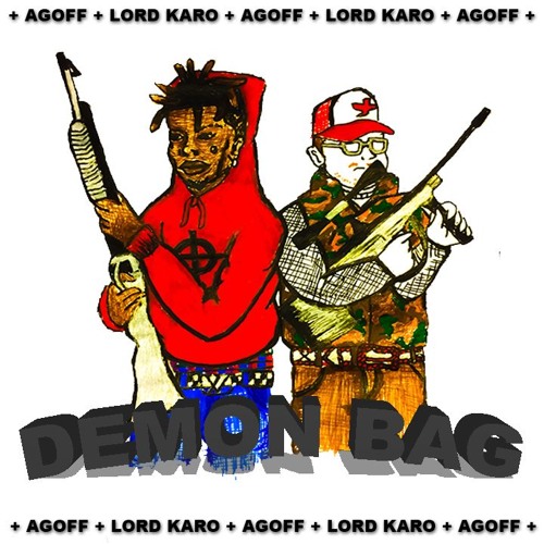 Stream AGOFF - DEMON BAG [PROD LORD KARO] by lord karo | Listen online ...