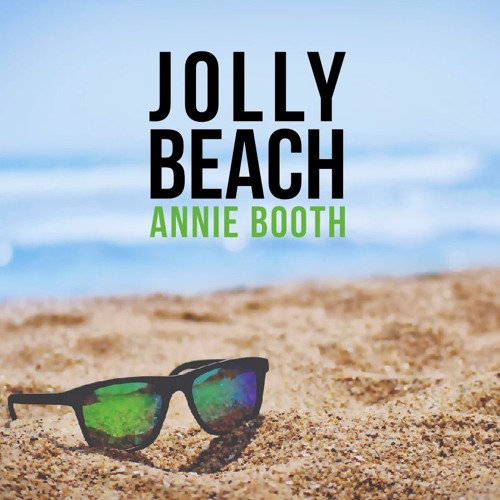 Stream Jolly Beach by Annie Booth | Listen online for free on SoundCloud