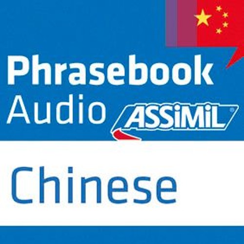 Stream Assimil | Listen to Chinese Phrasebook Assimil - Free mp3 ...