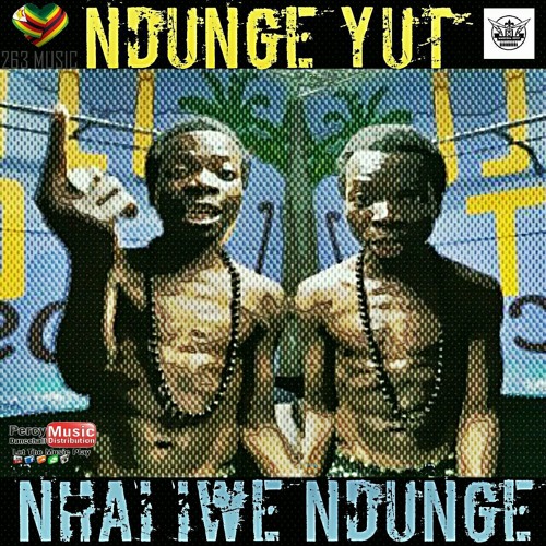 Stream Ndunge Yut - Nhai Iwe Ndunge (Levels, Chillspot Recordz May 2019 ...