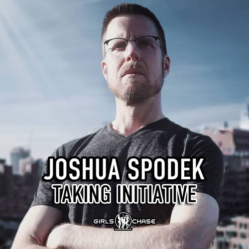 Stream 26: Joshua Spodek | Taking Initiative by GirlsChase | Listen ...