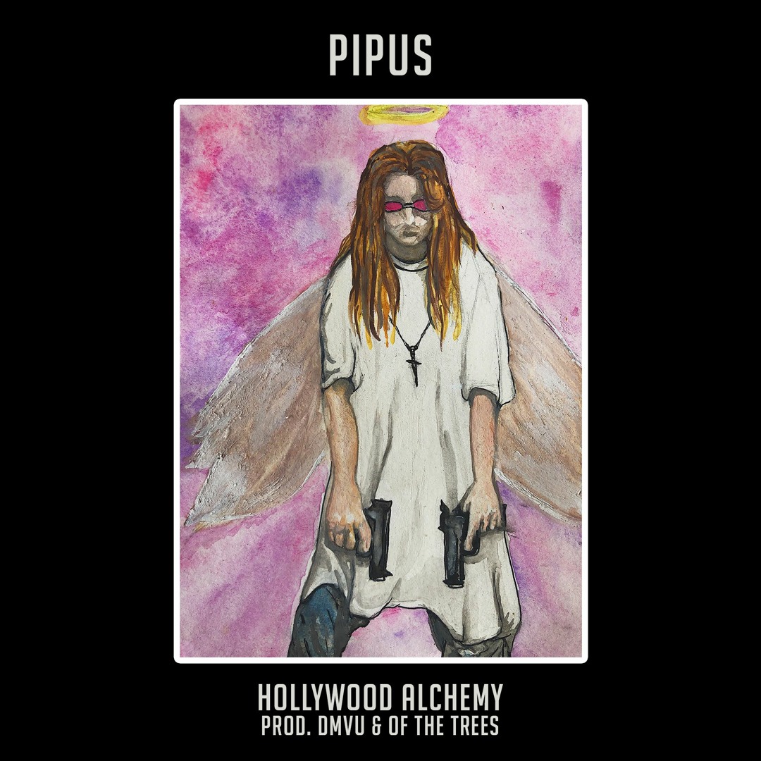 Listen to Pipus- Hollywood Alchemy (Prod. by DMVU x Of The Trees) by ...