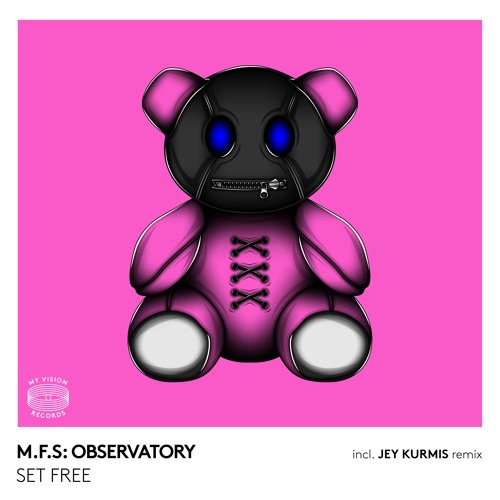 Stream PREMIERE: M.F.S Observatory - Set Free (Original Mix) [My Vision ...