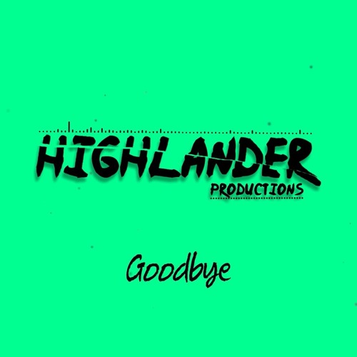 Stream Goodbye (Prod. HighLander) Trap Instrumental by HighLander ...