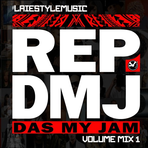 Stream DAS MY JAM! VOLUME MIX 1 #DMJ #REPDMJ by DJ Joe & DJizzo ...