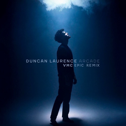 Stream Duncan Laurence Arcade Vmc Epic Remix By Vmc 4 Listen Online For Free On Soundcloud
